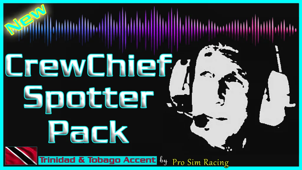 CrewChief Trinidadian Spotter Pack | Pro Sim Racing